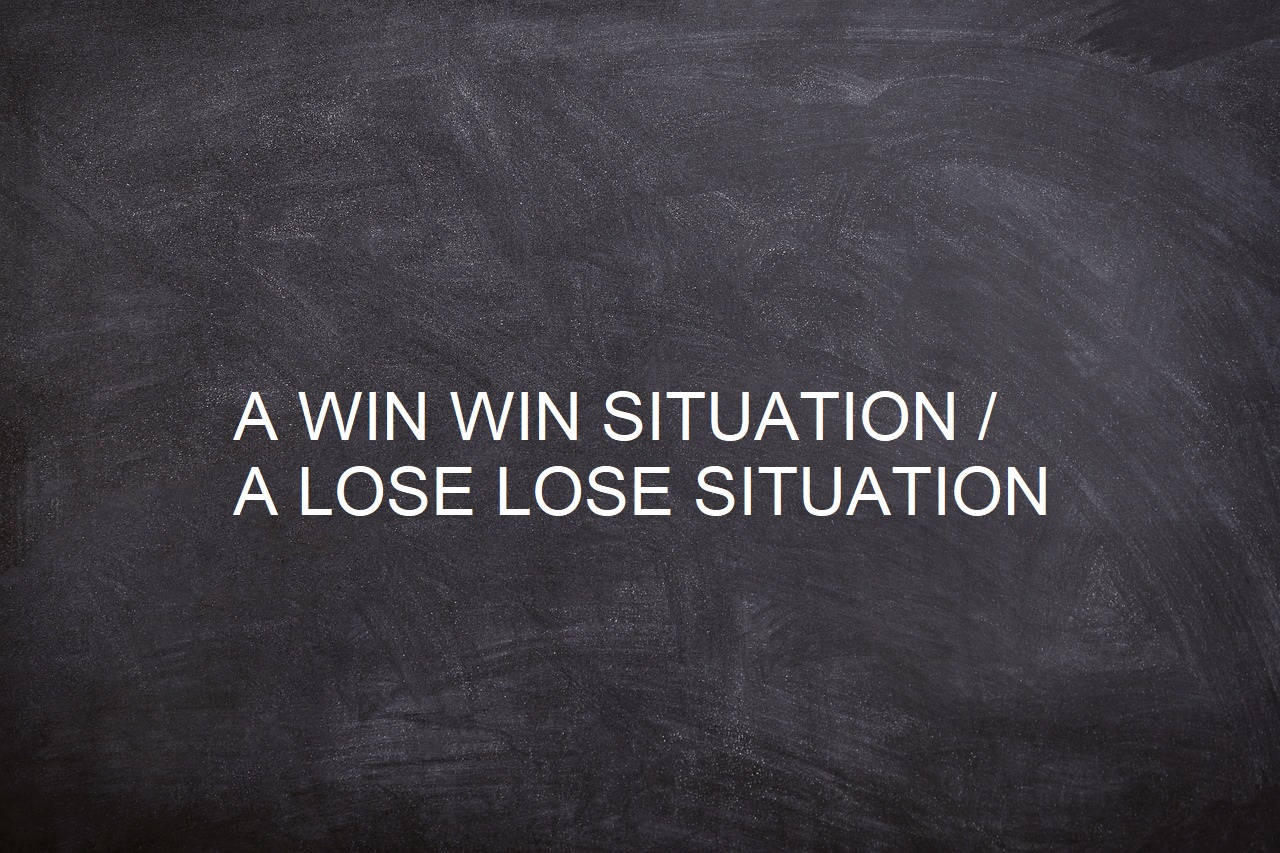 A WIN WIN SITUATION / A LOSE LOSE SITUATION - Aziz Achibane