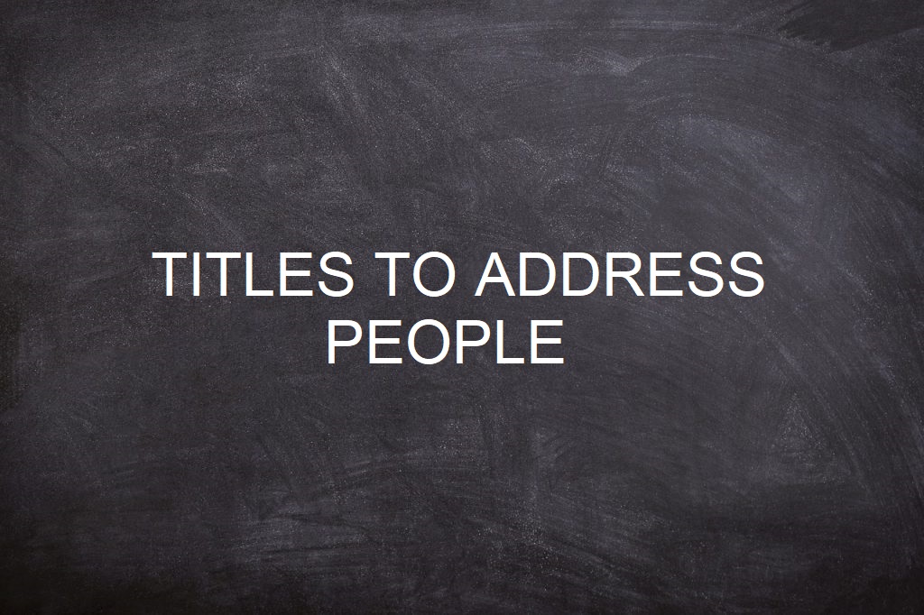 Titles to address people - Aziz Achibane